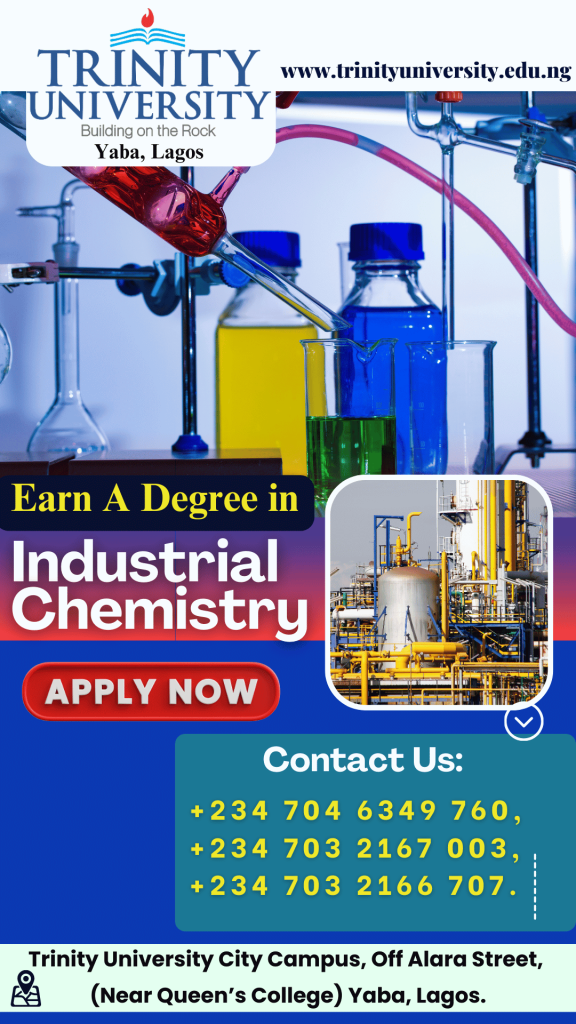 Study Industrial Chemistry at Trinity University, Yaba, Lagos – Trinity ...