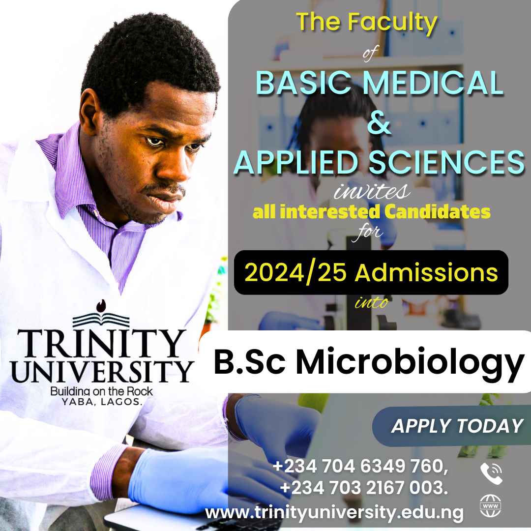Obtain a Degree in Microbiology at Trinity University, Yaba, Lagos ...